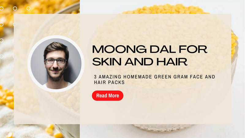 Moong Dal For Skin And Hair: 3 Amazing Homemade Green Gram Face And Ha ...