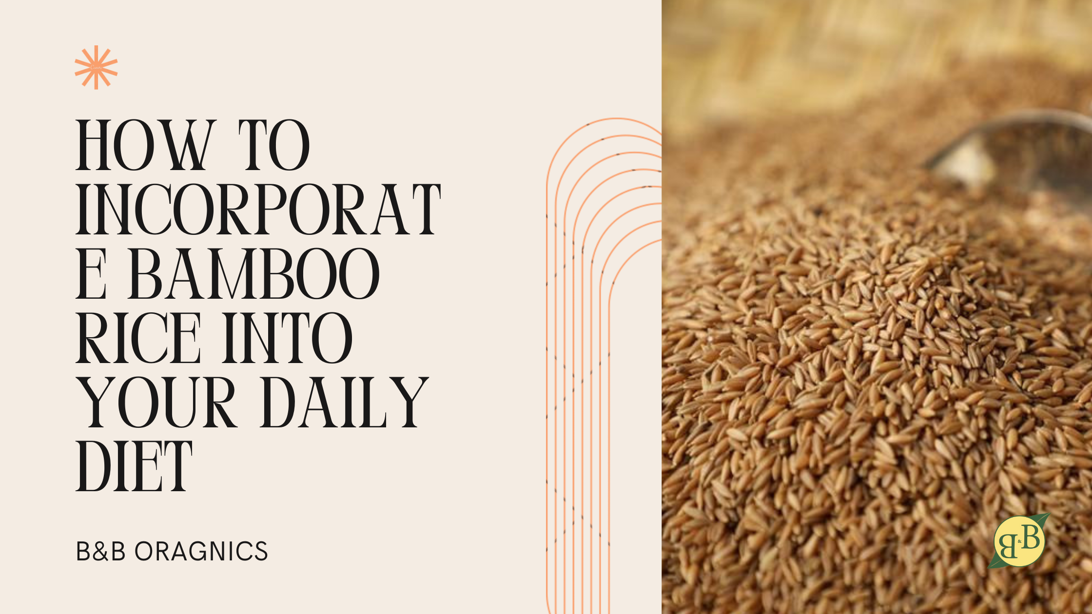 How to Incorporate Bamboo Rice into Your Daily Diet – B&B Organics