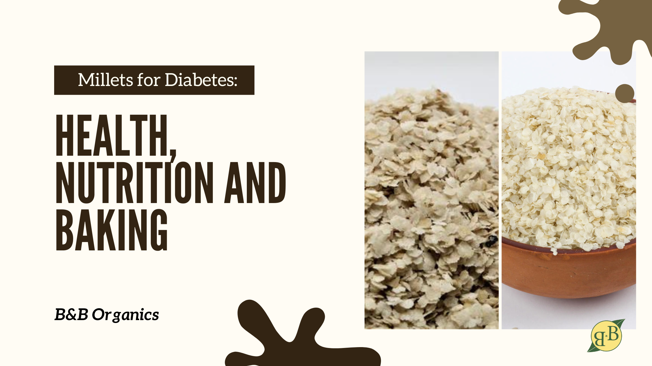 Millets for Diabetes: Benefits, Nutritional content, and more – B&B ...