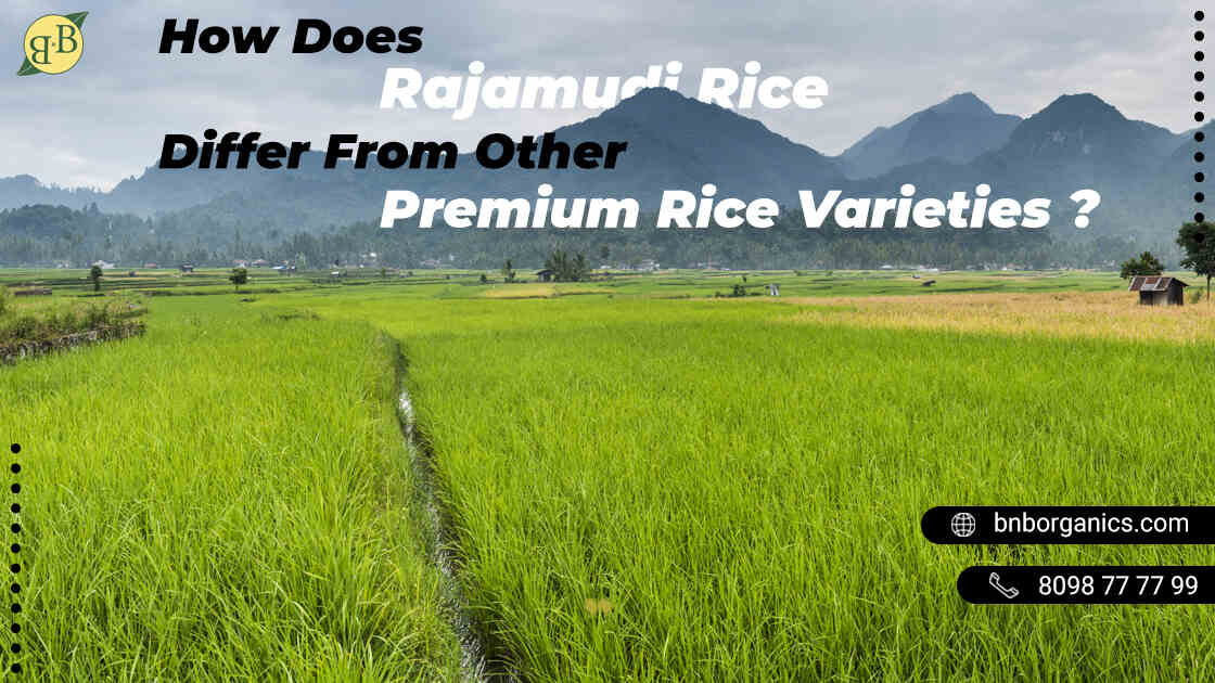 How does Rajamudi Rice compare to other high-quality rice varieties ...