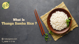 What is Thanga Samba rice? – B&B Organics